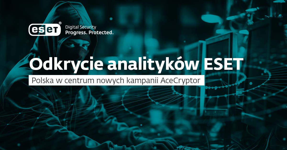 Odkrycie analityków ESET: Polska w centrum nowych kampanii AceCryptor | ESET
