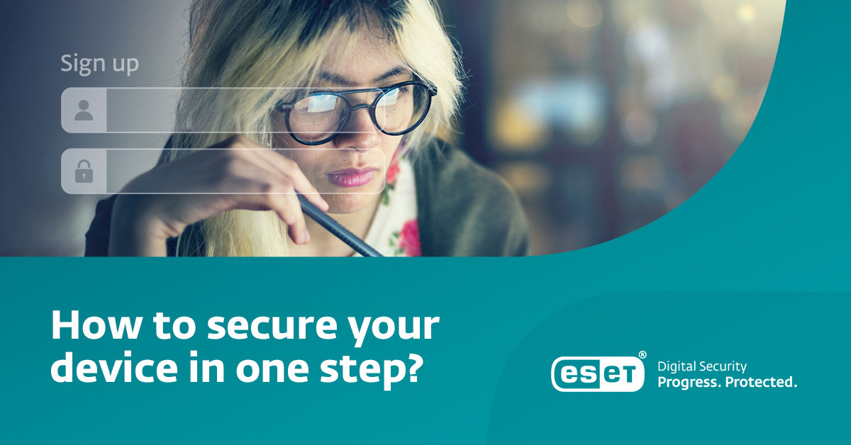 How To Secure Your Device In One Step Eset